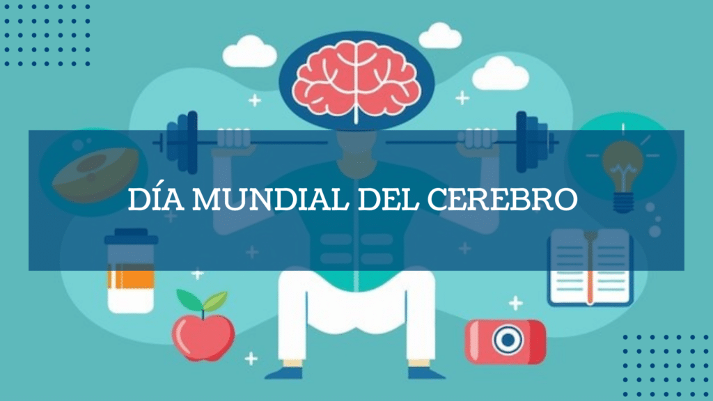 Día mundial del Cerebro - Clínica Universitaria La Salle - Madrid